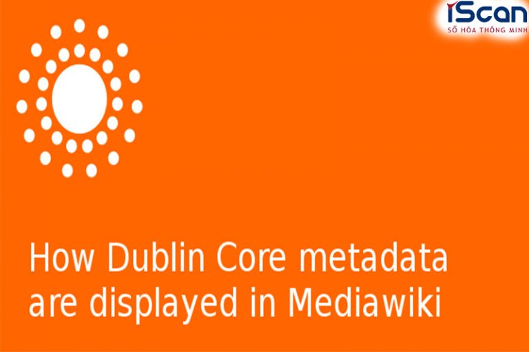 Dublin Core Metadata - Chuẩn biên mục siêu dữ liệu số hóa | iScan.vn